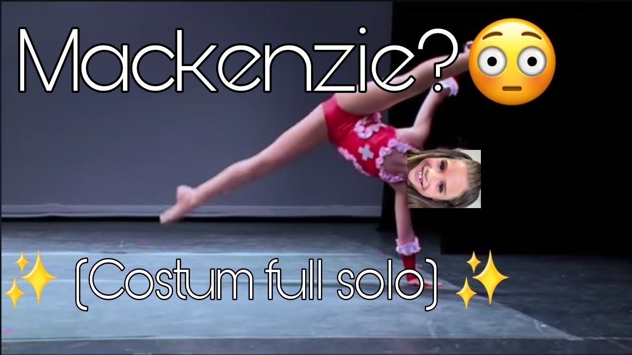 Dance Doctor - Dance Moms - Mackenzie Ziegler (Costum full solo ...