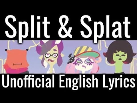 Split & Splat [Chirpy Chips] / Unofficial English Lyrics / Splatoon - YouTube