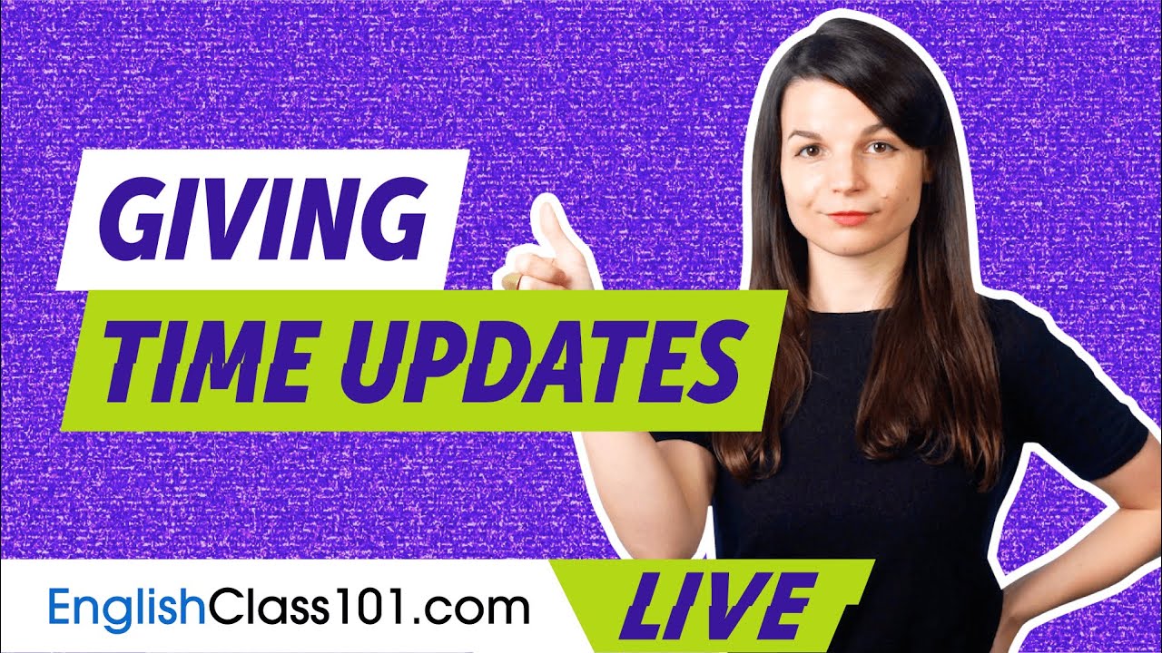 How to Give Time Updates in English - YouTube