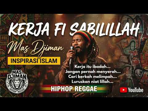 KERJA FI SABILILLAH - Hiphop Reggae Religi Islam