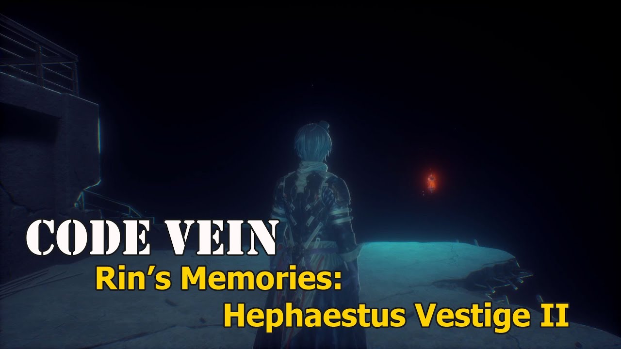 Code Vein: Rin Murasame's Memories from Hephaestus Vestige II - YouTube