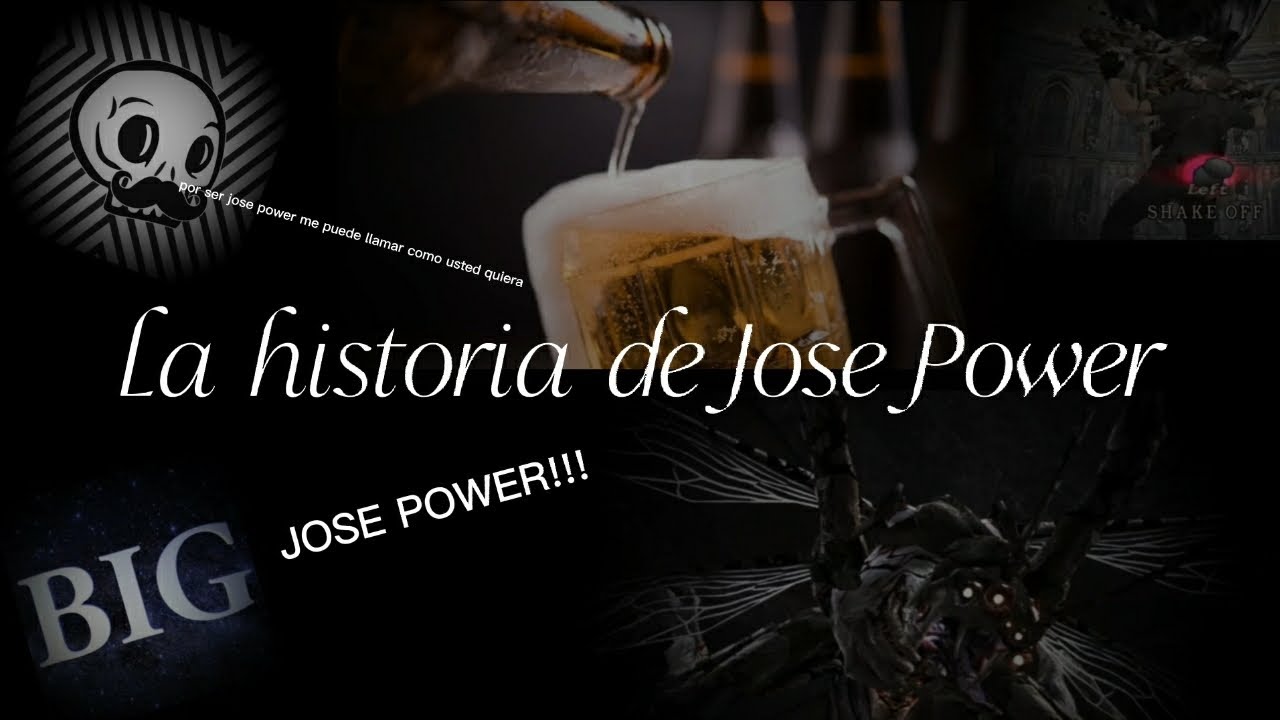 La Historia de Jose Power | QUIEN ES JOSE POWER??? - YouTube