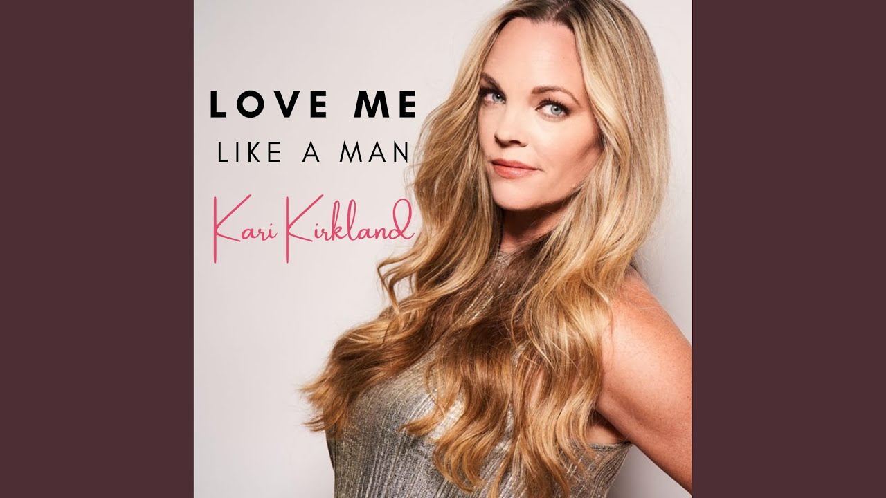 Love Me Like A Man - YouTube