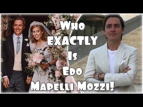 Who EXACTLY Is Princess Beatrice's Husband? Edo Mapelli Mozzi! #RoyalWedding