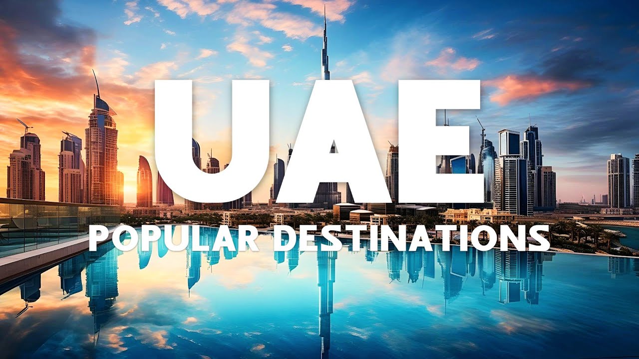9 Most Popular UAE Travel Destinations You Must Visit (2024) - YouTube