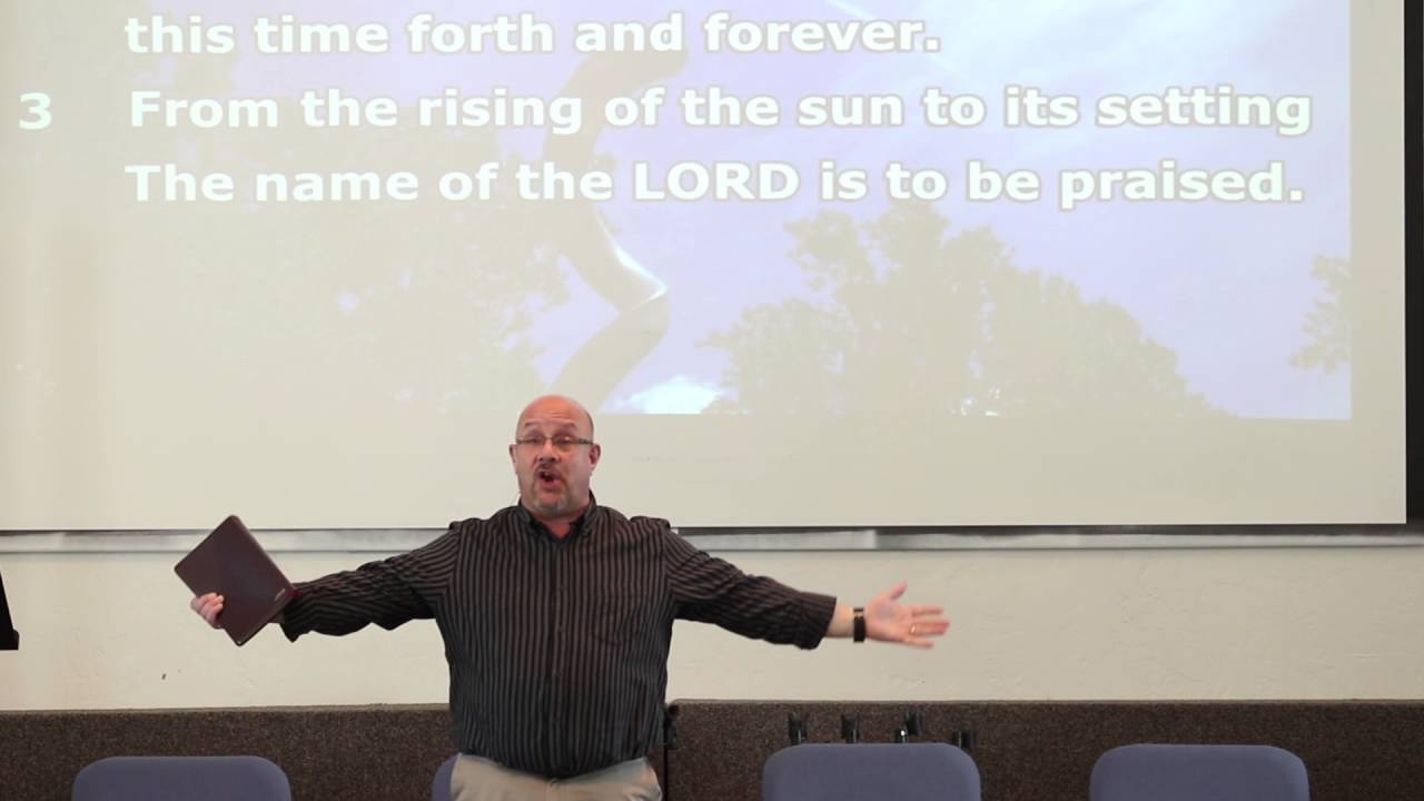 Ray Shirley Message Psalm 113 1 9 YouTube