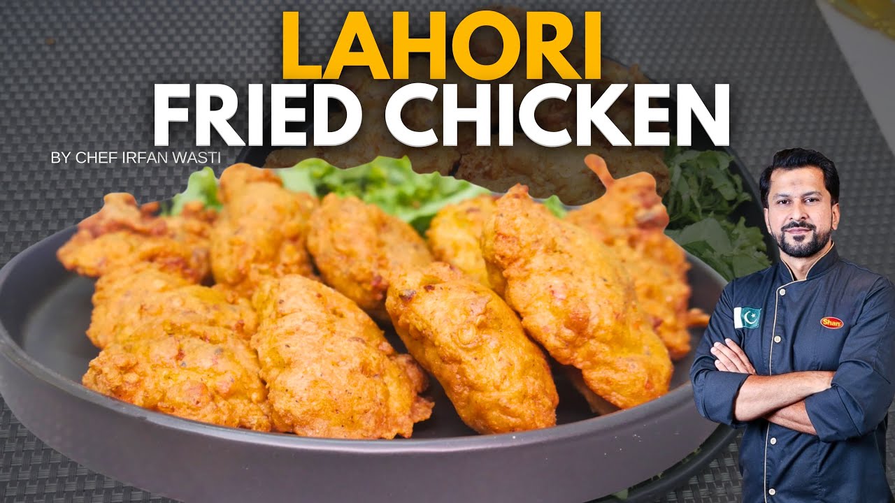 Lahori Fried Chicken I Fried Chicken Lahori style @chefirfanwasti - YouTube