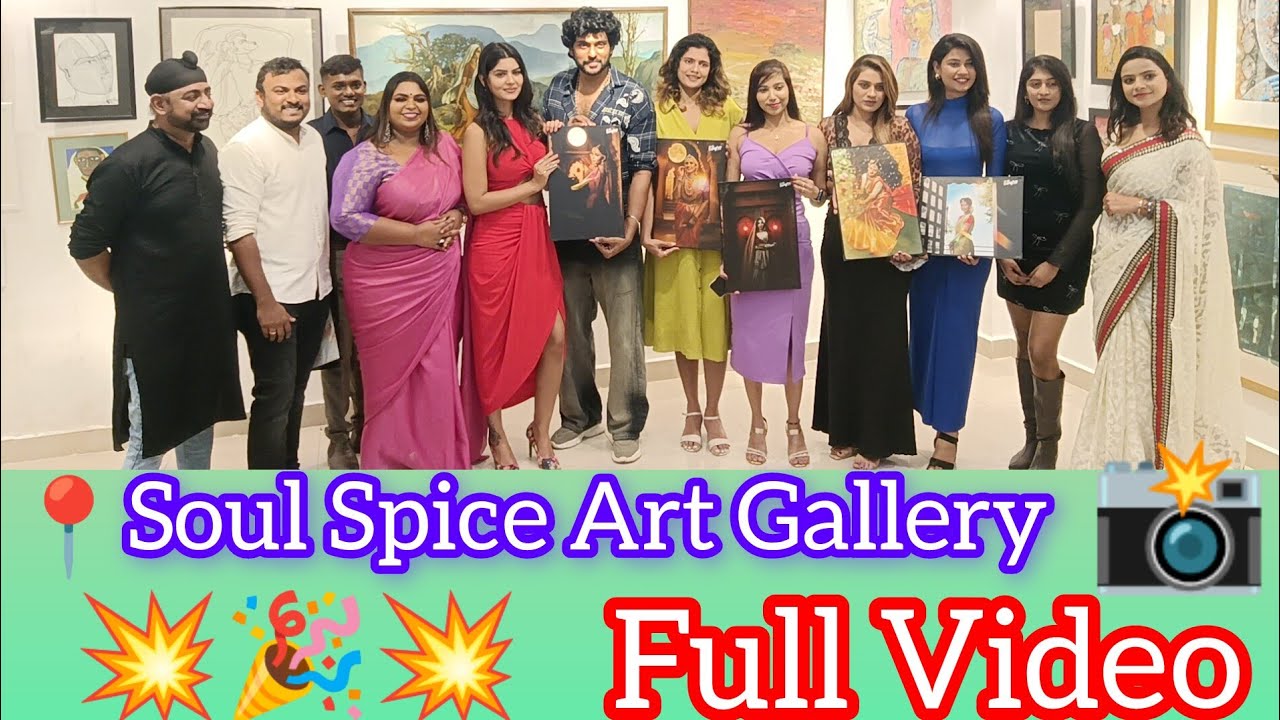Soul Spice Art Gallery || Celebration Event Memory Full Video || 📸 📸 ...