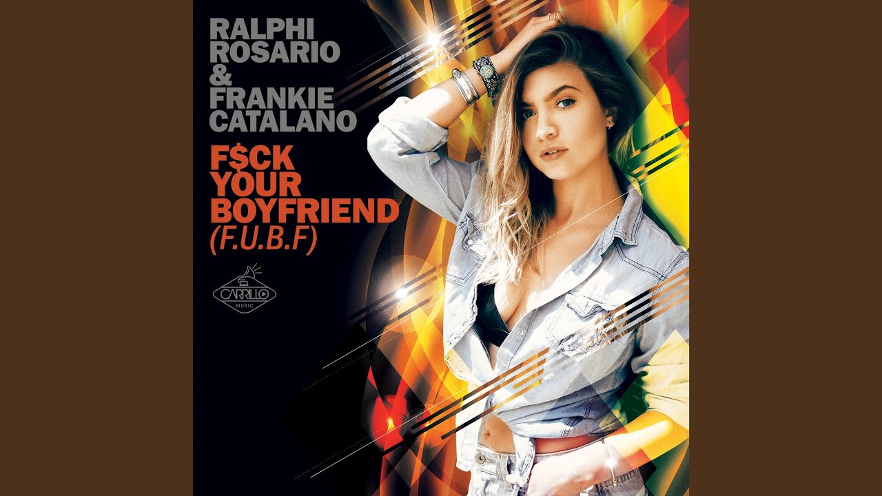 F$ck Your Boyfriend (FUBF) - YouTube