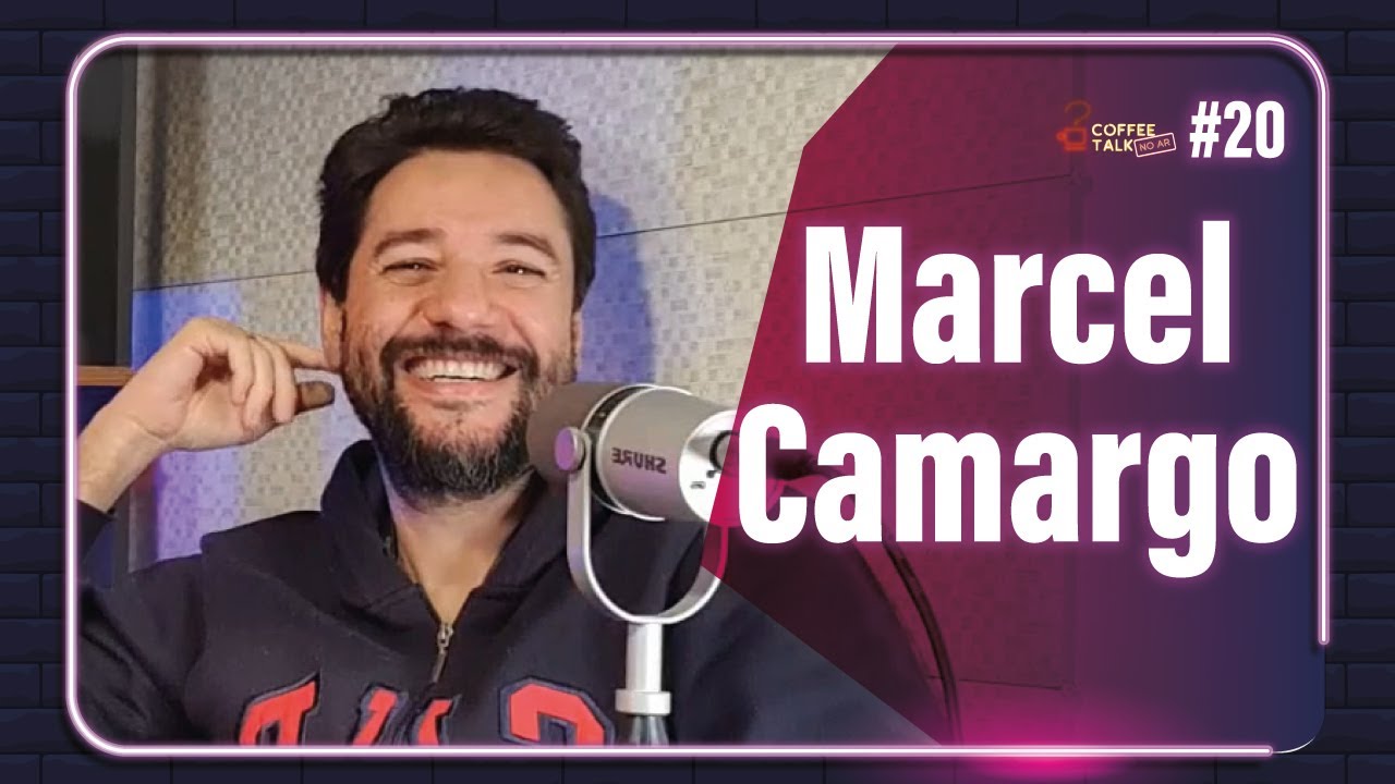 MARCEL CAMARGO | COFFEE TALK [NO AR] PODCAST #20 - YouTube