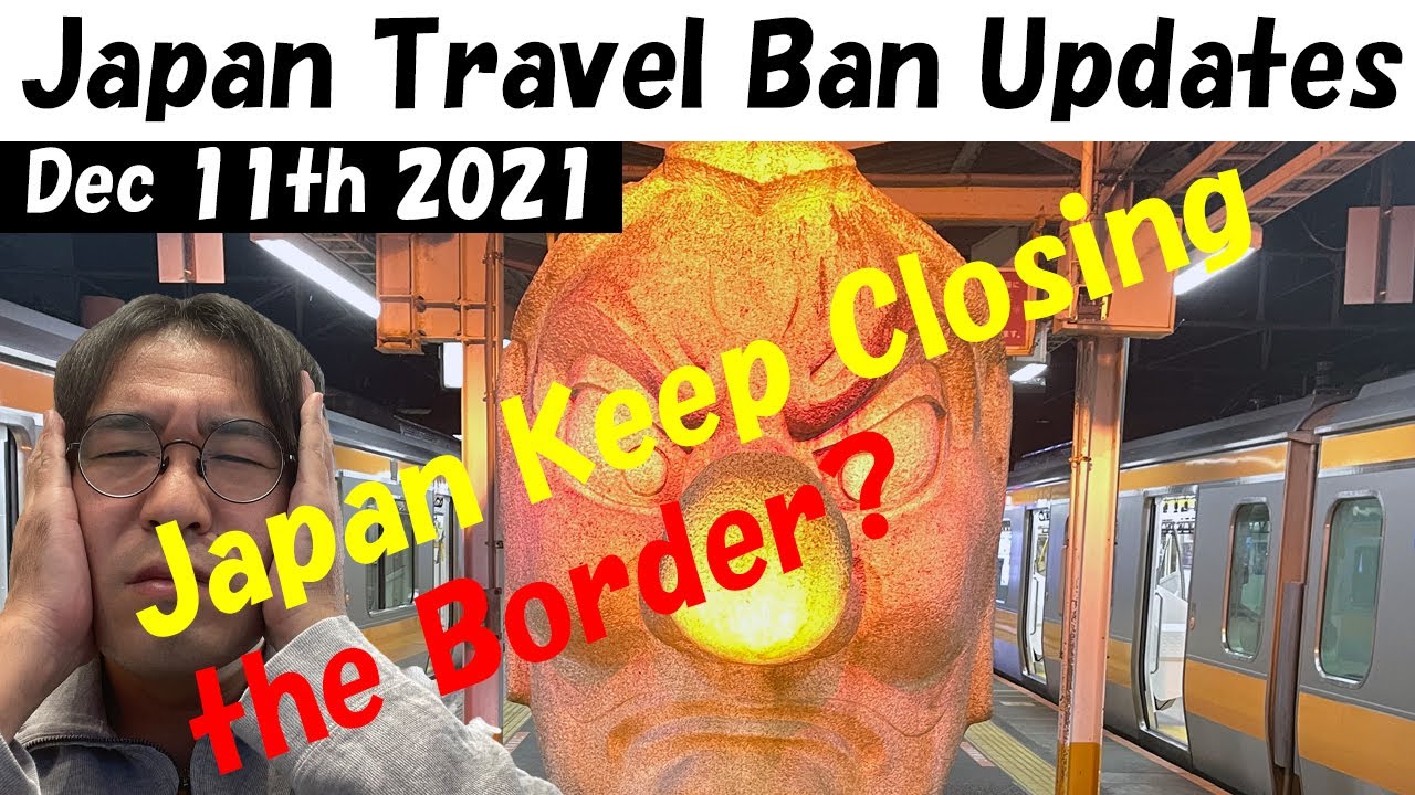 Japan Travel Ban Updates | Japan Keep Closing Border? | Will Japan ...