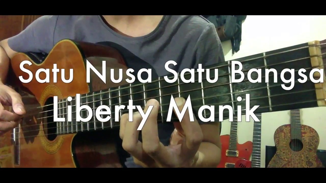 Satu Nusa Satu Bangsa (Liberty Manik Cover) - YouTube