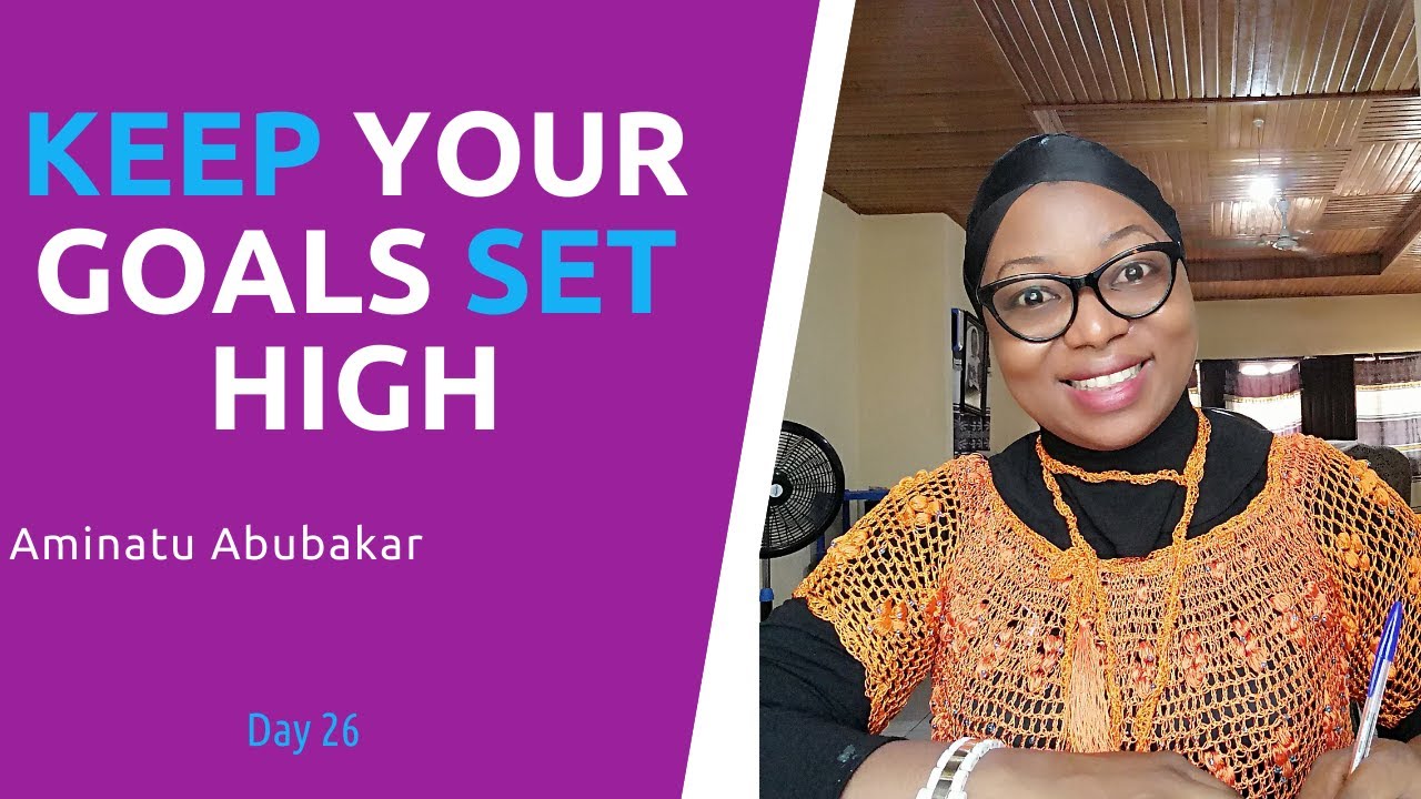 Keep your goals set high - are you setting your goals high enough? 30 ...