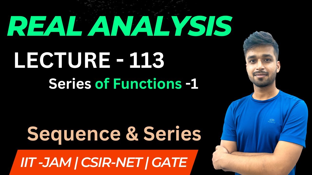 Lecture 113 Series Of Functions 1 Ra Iit Jam Csir Net Gate Vivek Maths Youtube