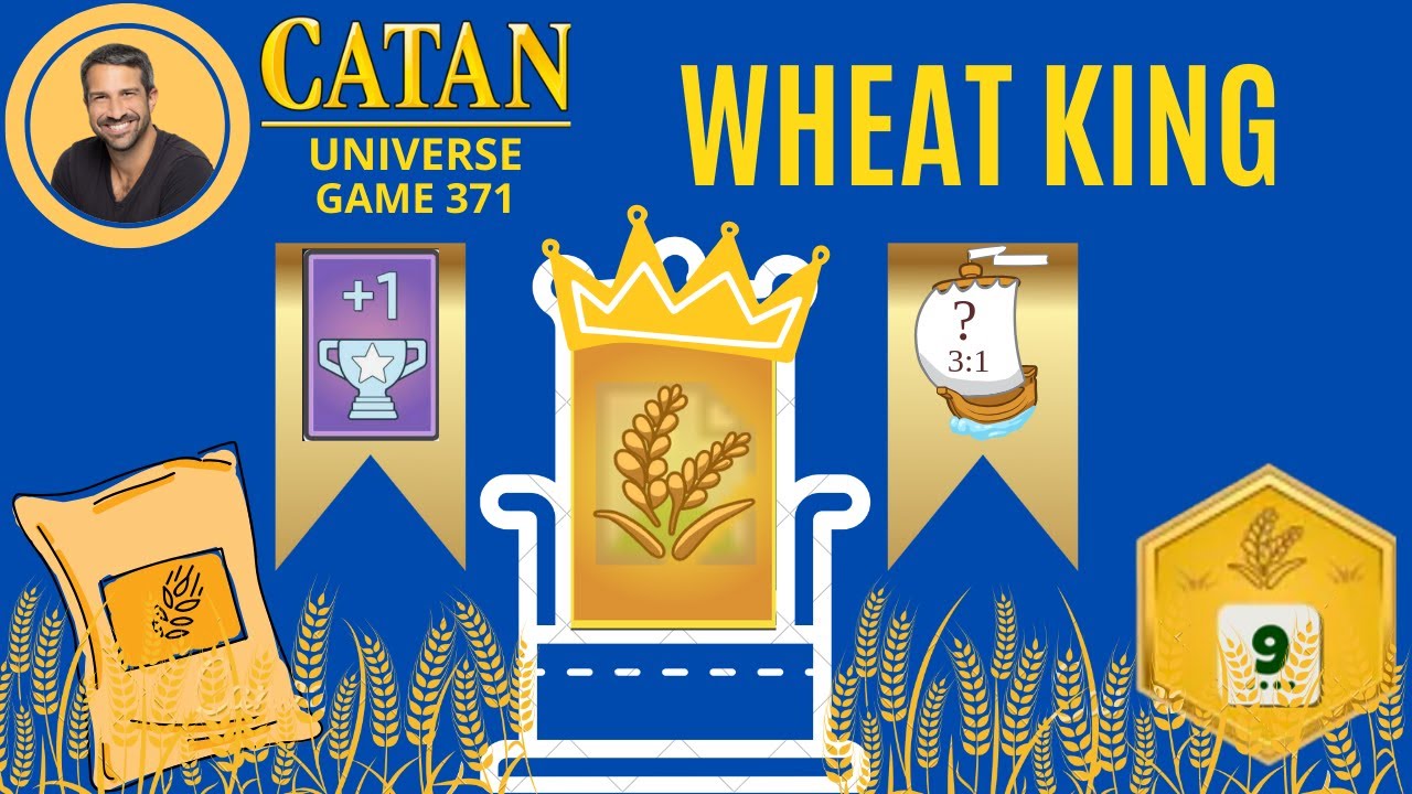 CATAN | All Hail the King of the Wheat! | Game 371 - YouTube