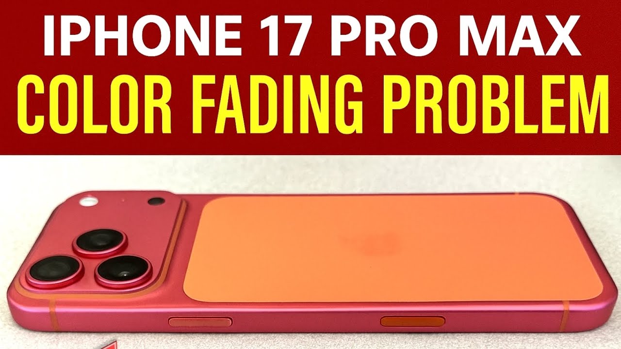 iPhone 17 Pro and Pro Max Color Fading Problem 😱 - YouTube