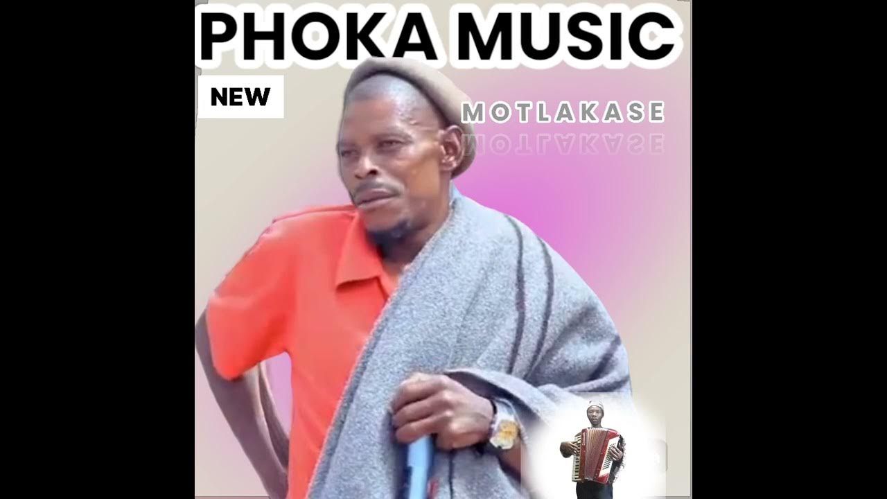 PHOKA MOTLAKASE - YouTube