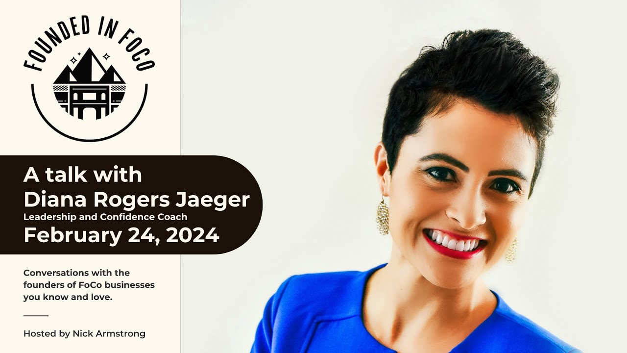 Diana Rogers Jaeger - Leadership and Confidence Coach - Founded in FoCo ...