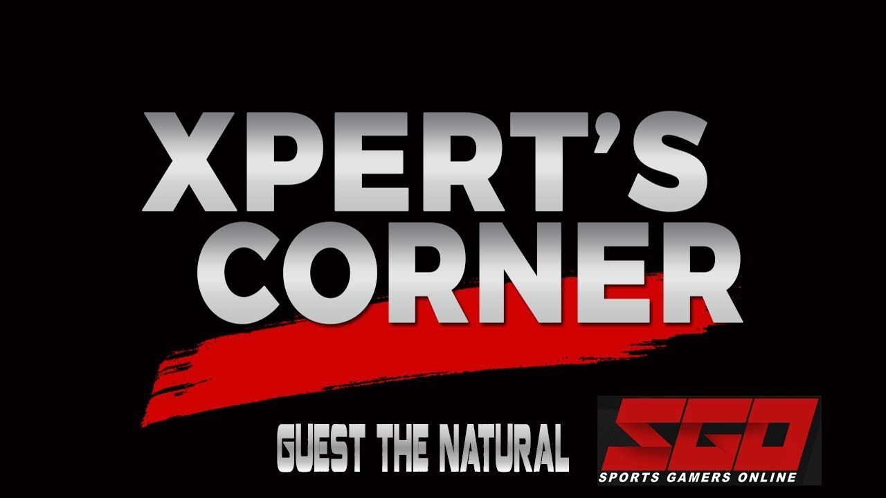 Xpert's Corner | Eps #9 Guest The Natural: Sports Gamers Online - YouTube