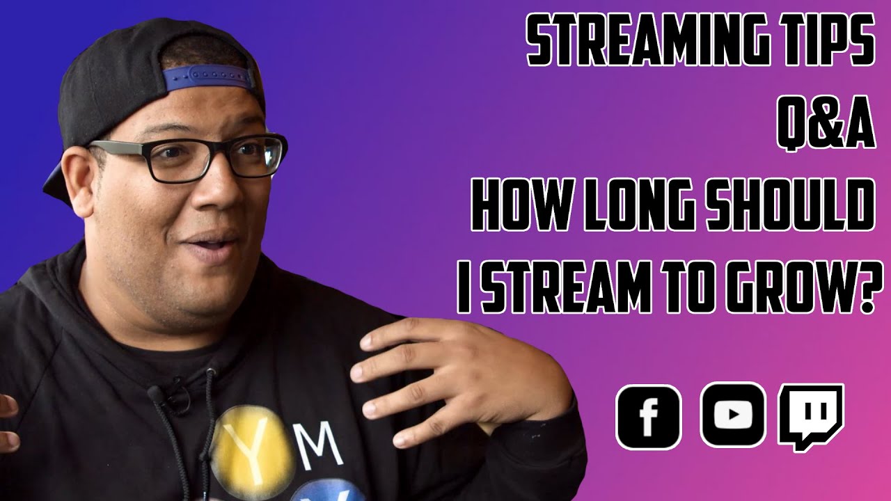 HOW LONG SHOULD I STREAM TO GROW? - YouTube