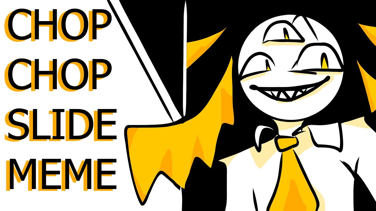 CHOP CHOP SLIDE|MEME|WARNING!!BLOOD!! - YouTube
