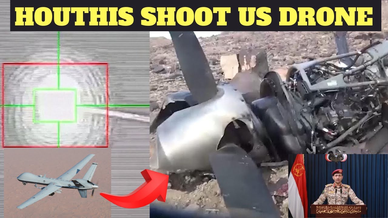 Houthis Shoot Down US Drone: US MQ-9 Reaper Shot Down by Yemeni Rebels ...