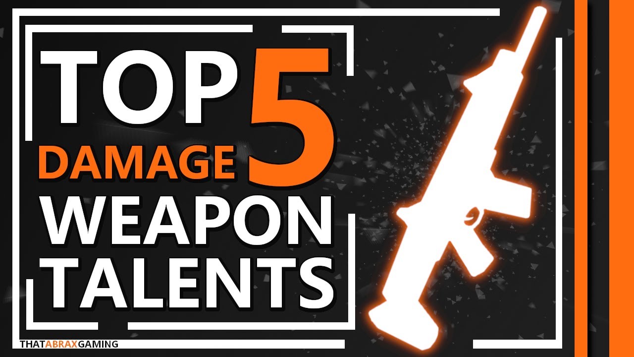 5 of The Best Weapon Talents for Damage in The Division 2 - YouTube