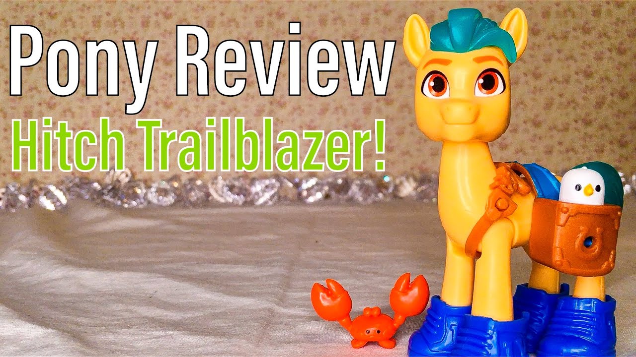 Hitch Trailblazer Review! | G5 MLP | My Little Pony Toys - YouTube