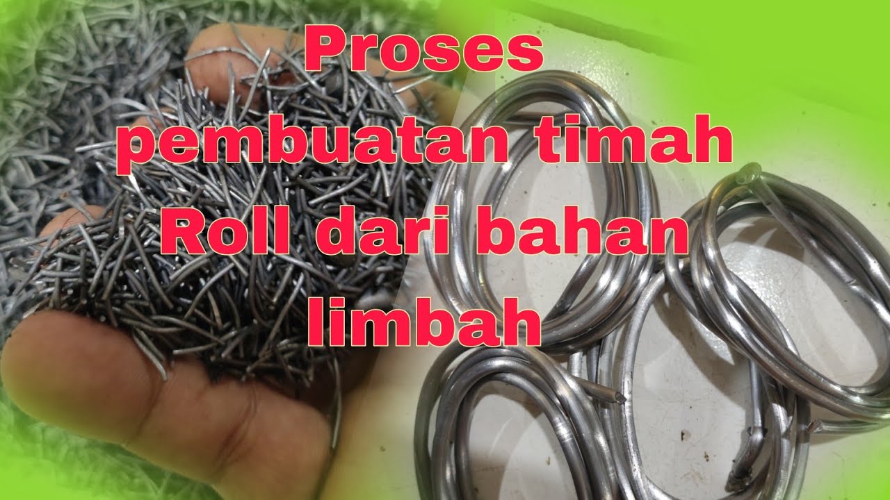 Proses pembuatan timah Roll dari bahan limbah - YouTube