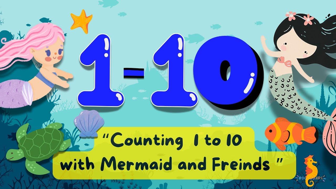 Counting 1-10 with Mermaid and Friends Song for kids | BooBooABC | # ...