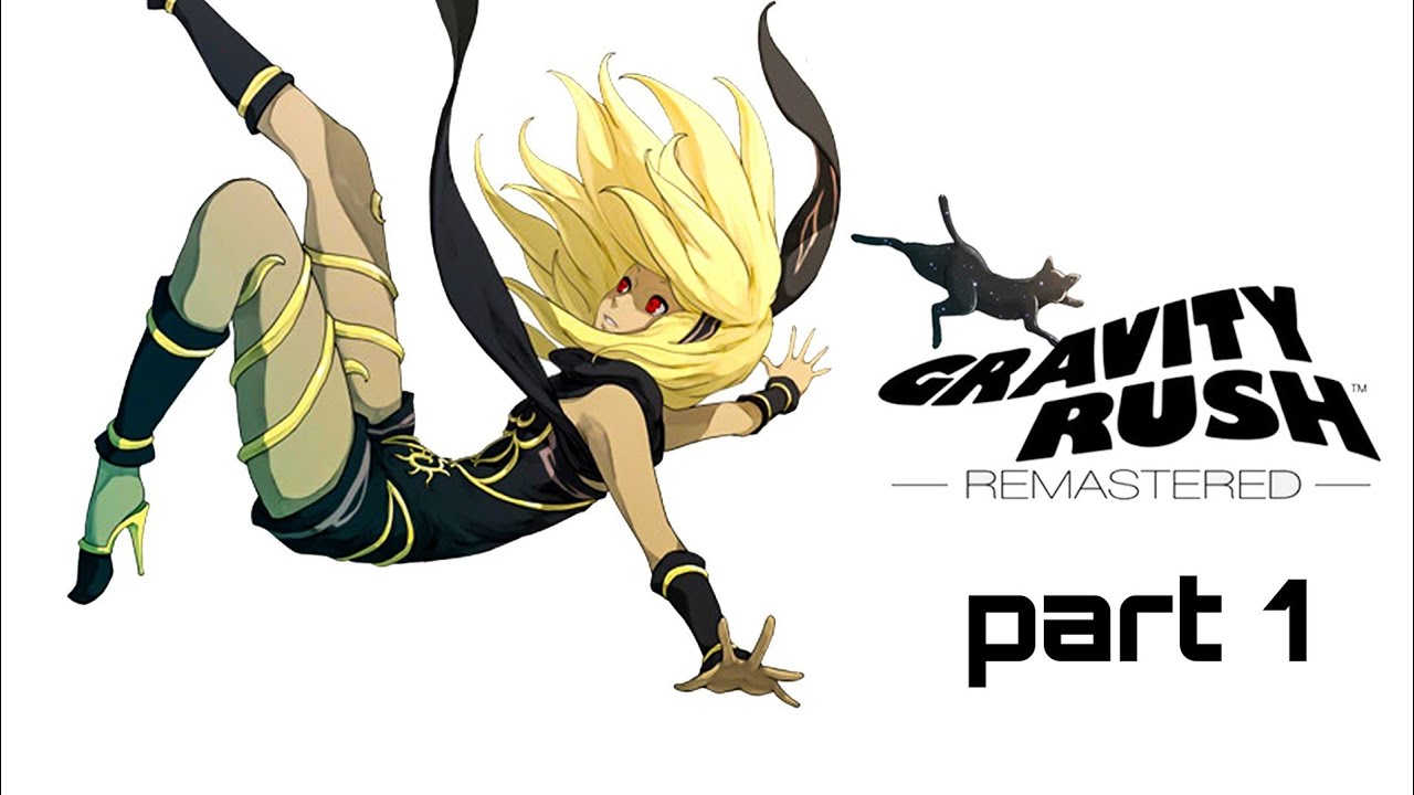 Gravity Rush™ Remastered platinum walkthrough part 1 - YouTube