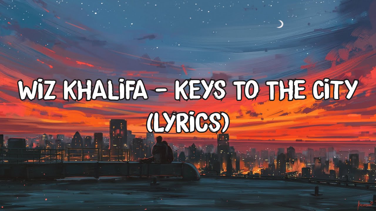 Keys To The City - Wiz Khalifa (Lyrics) - YouTube