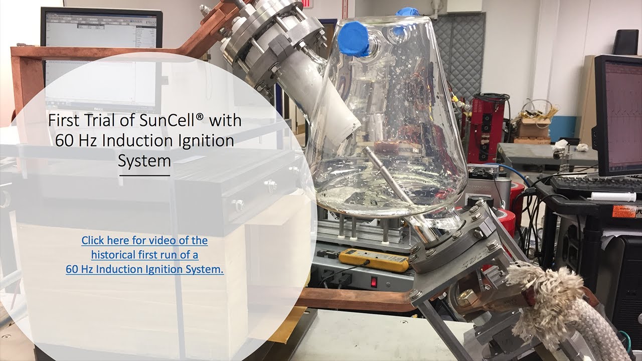 First Trial of SunCell® with 60 Hz Induction Ignition System - YouTube