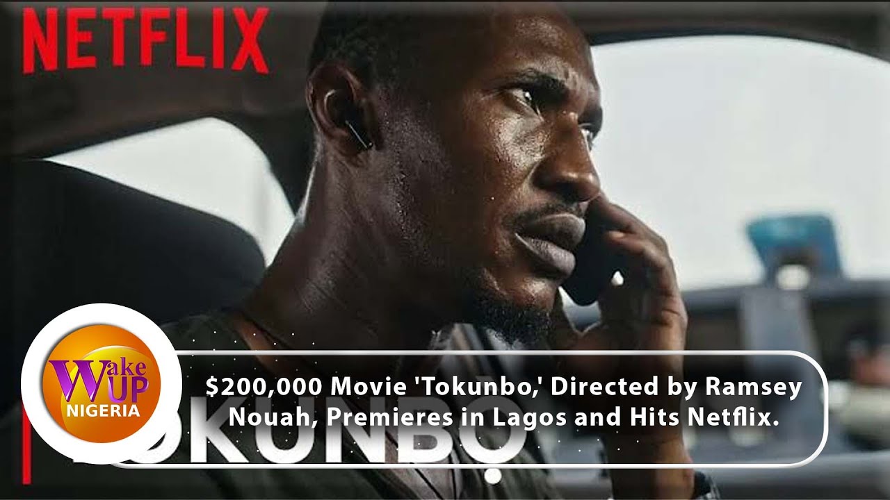 $200,000 Movie Directed By Ramsey Nouah, 'Tokunbo’ Premieres In Lagos ...