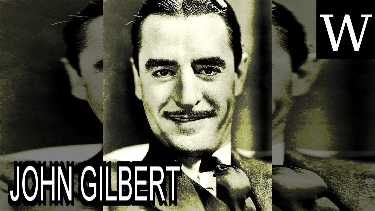 JOHN GILBERT (actor) - WikiVidi Documentary - YouTube