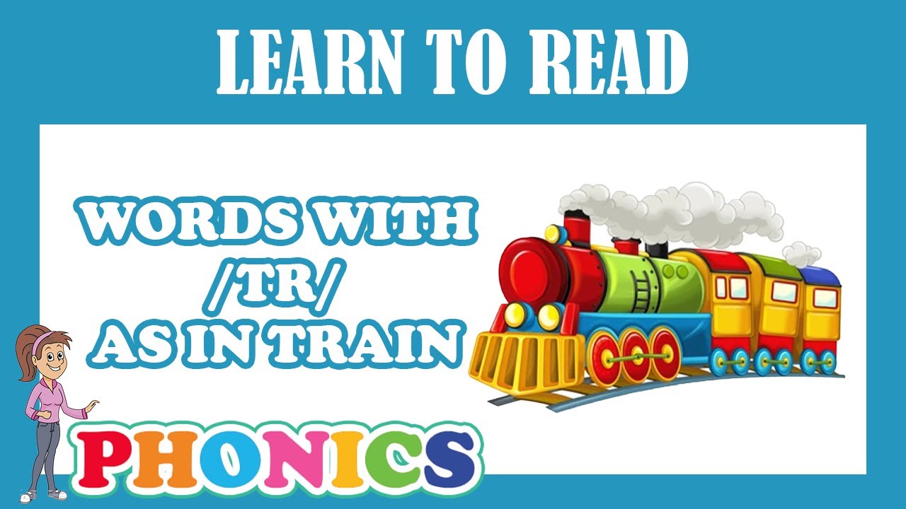 How to Read Words with /tr/ as in train | Phonetically (English ...