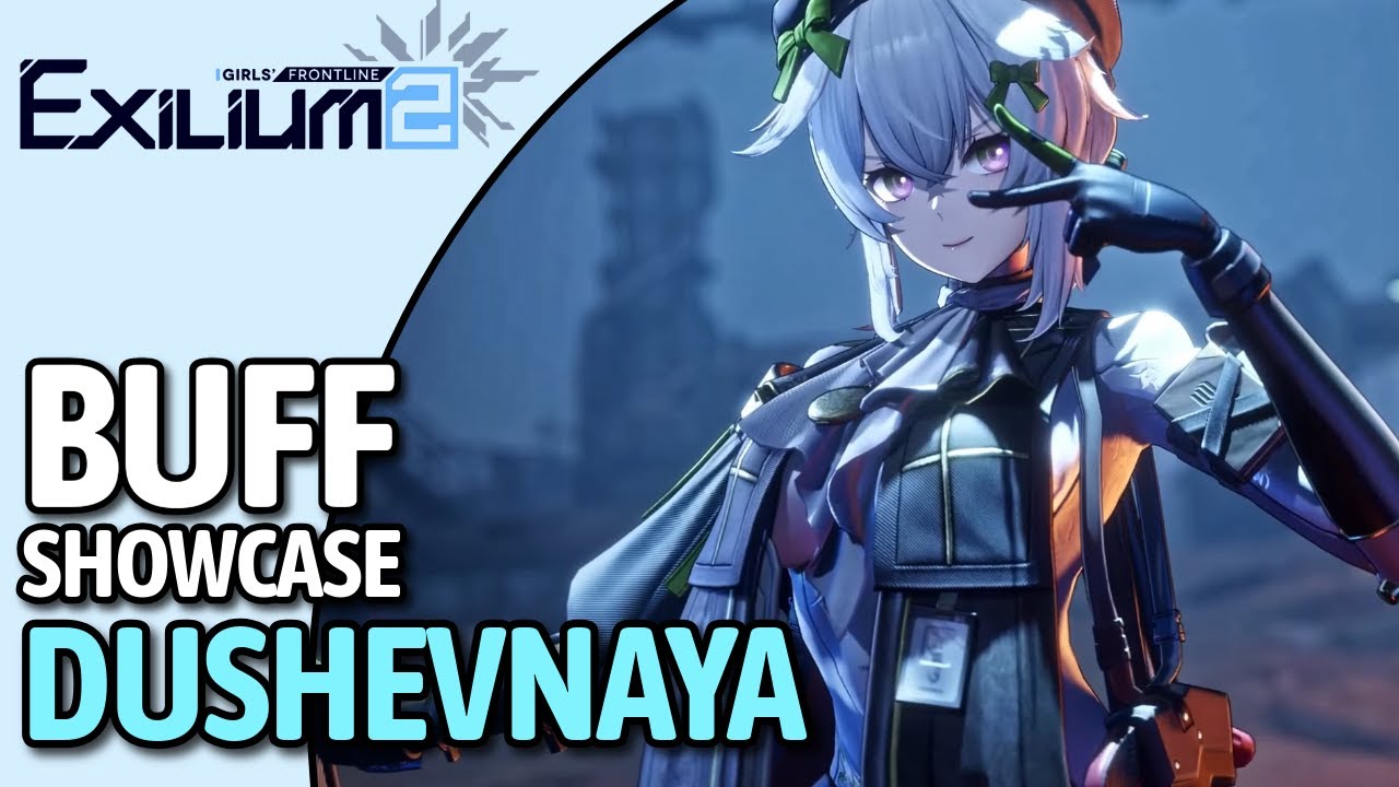 Buffed Dushevnaya Showcase | Girls' Frontline 2: Exilium - YouTube