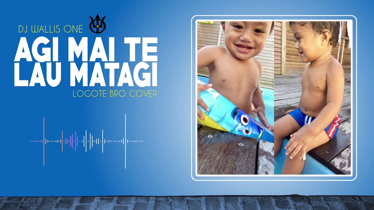 DJ Wallis One - Agi mai te lau matagi (Logote Bro COVER) - YouTube