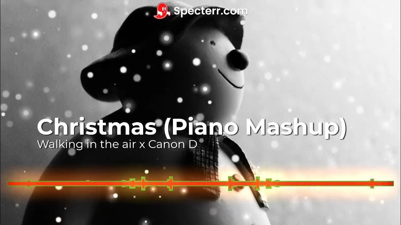 Christmas (Piano Mashup) Walking in Air x Canon D - YouTube