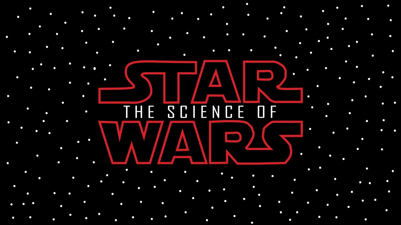 The Science of Star Wars - YouTube