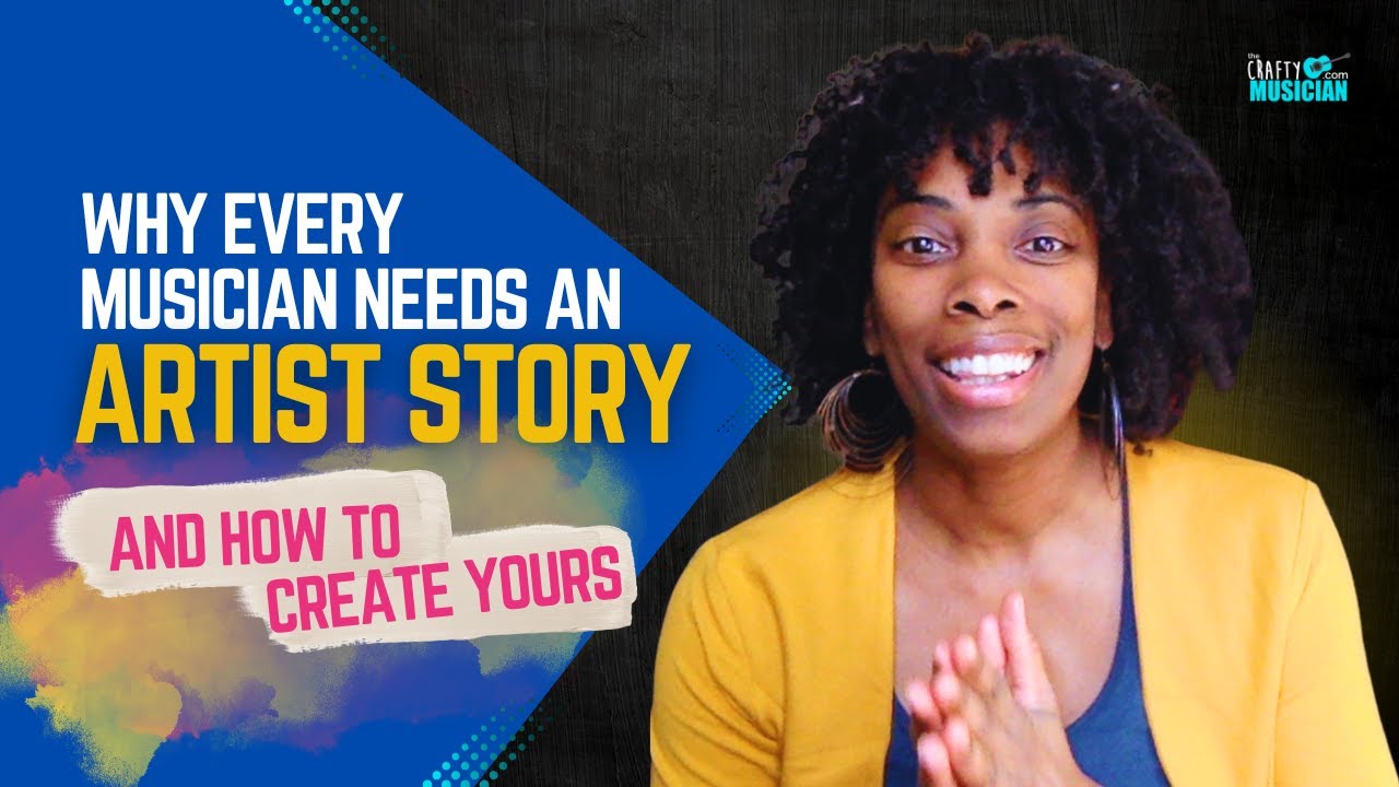 Why Every Musician Needs an Artist Story (and How to Start Yours ...