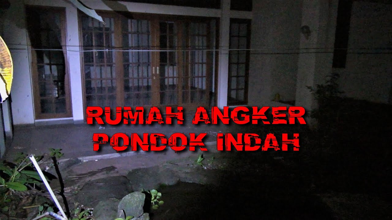 RUMAH ANGKER PONDOK INDAH - YouTube