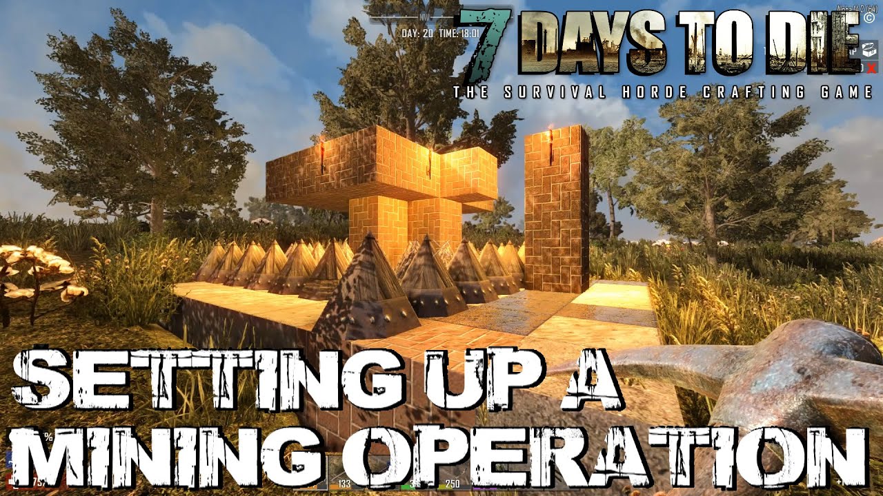 7 Days To Die (Alpha 14.2) - Setting Up A Mining Operation - YouTube