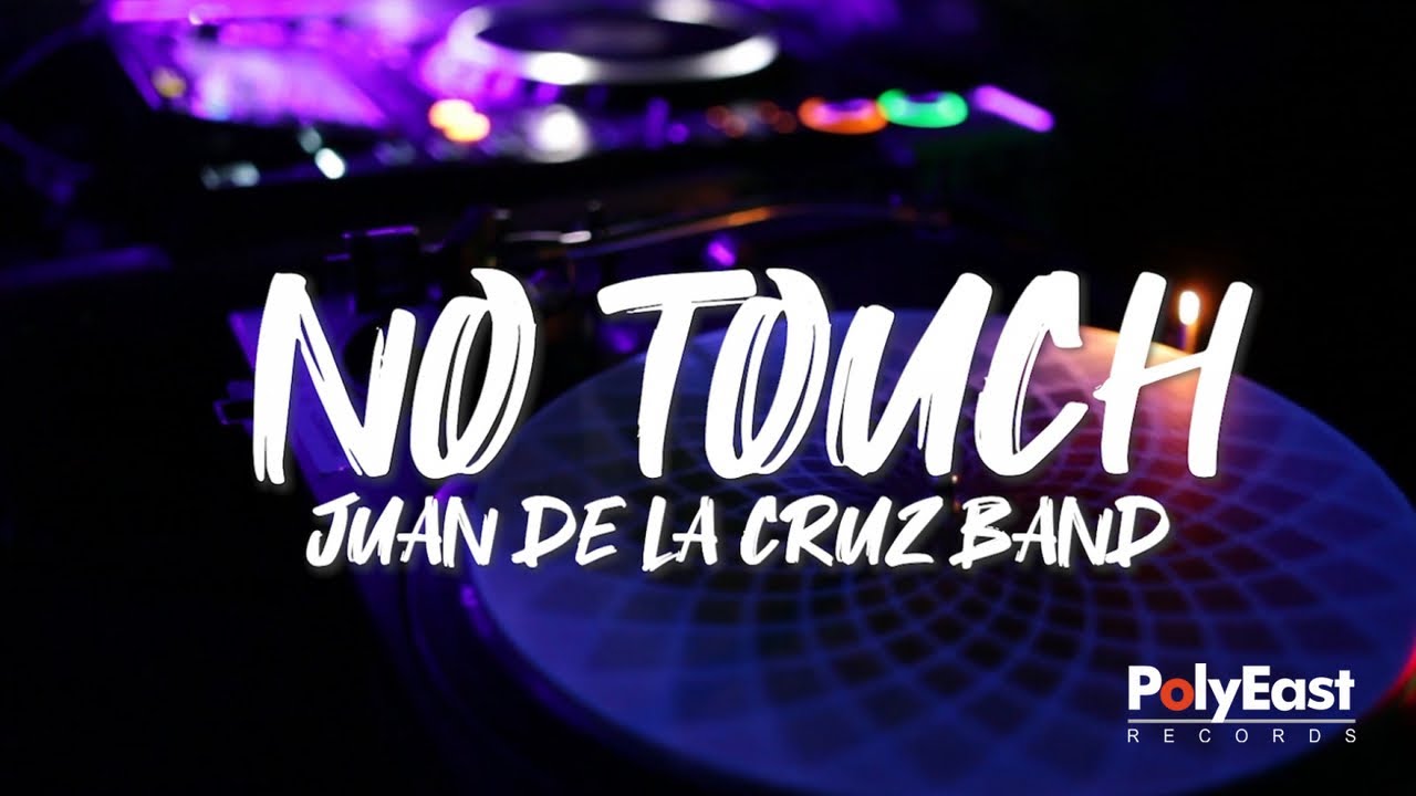 Juan de la Cruz Band - No Touch (Official Lyric Video) - YouTube