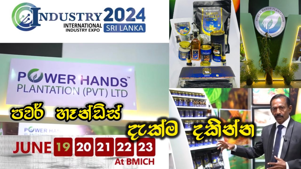 Main Sponsor, Power Hands Plantation Pvt Ltd, at Industry Expo 2024 ...