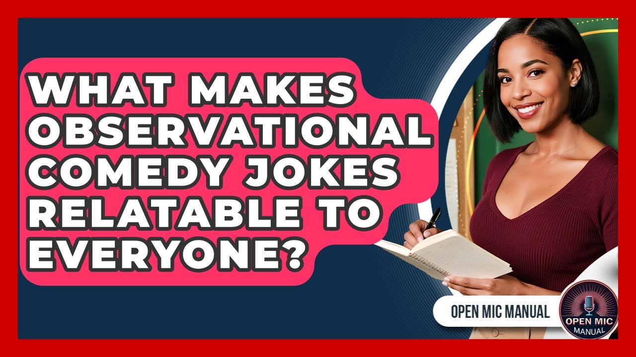 What Makes Observational Comedy Jokes Relatable To Everyone? - Open Mic ...