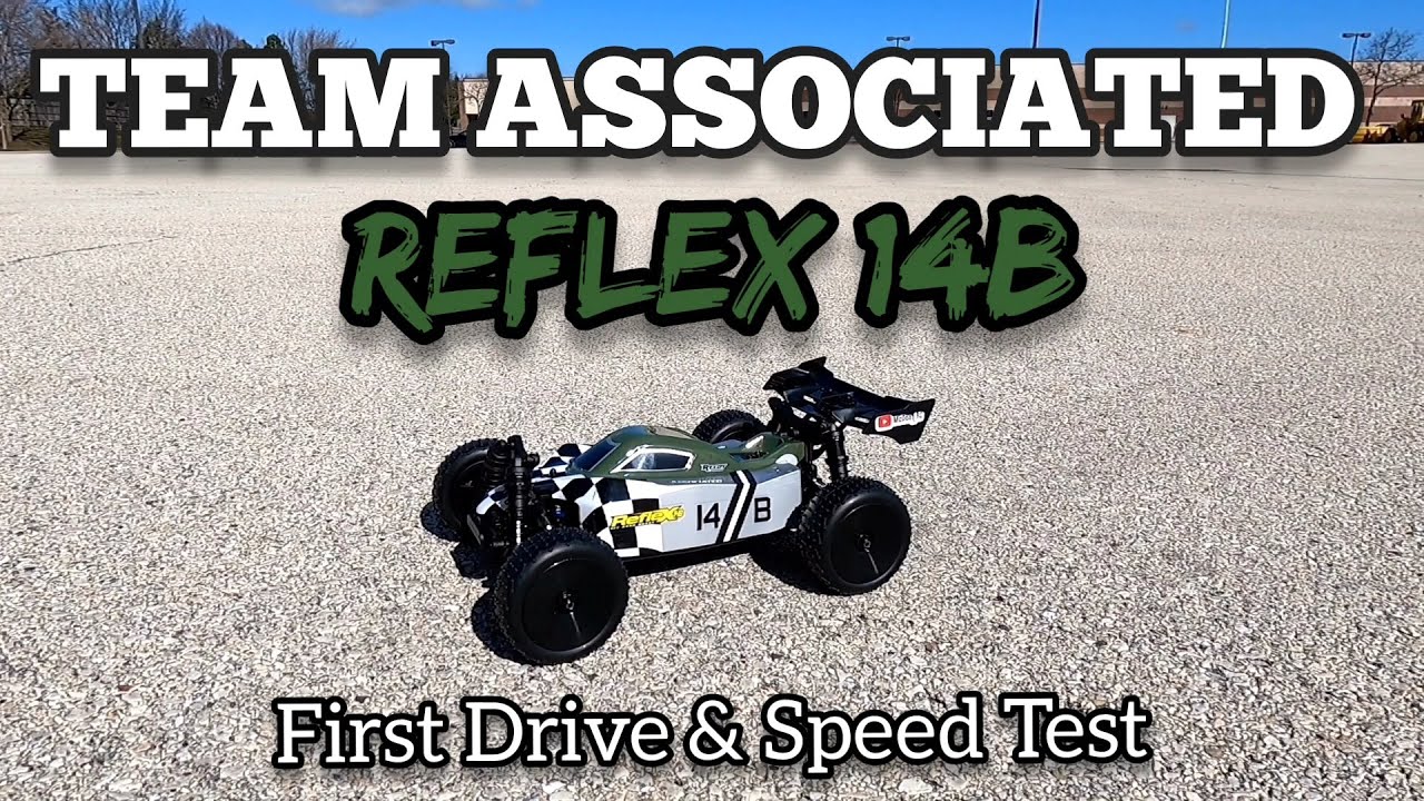 Team Associated Reflex 14B First Drive & Speed Test. - YouTube