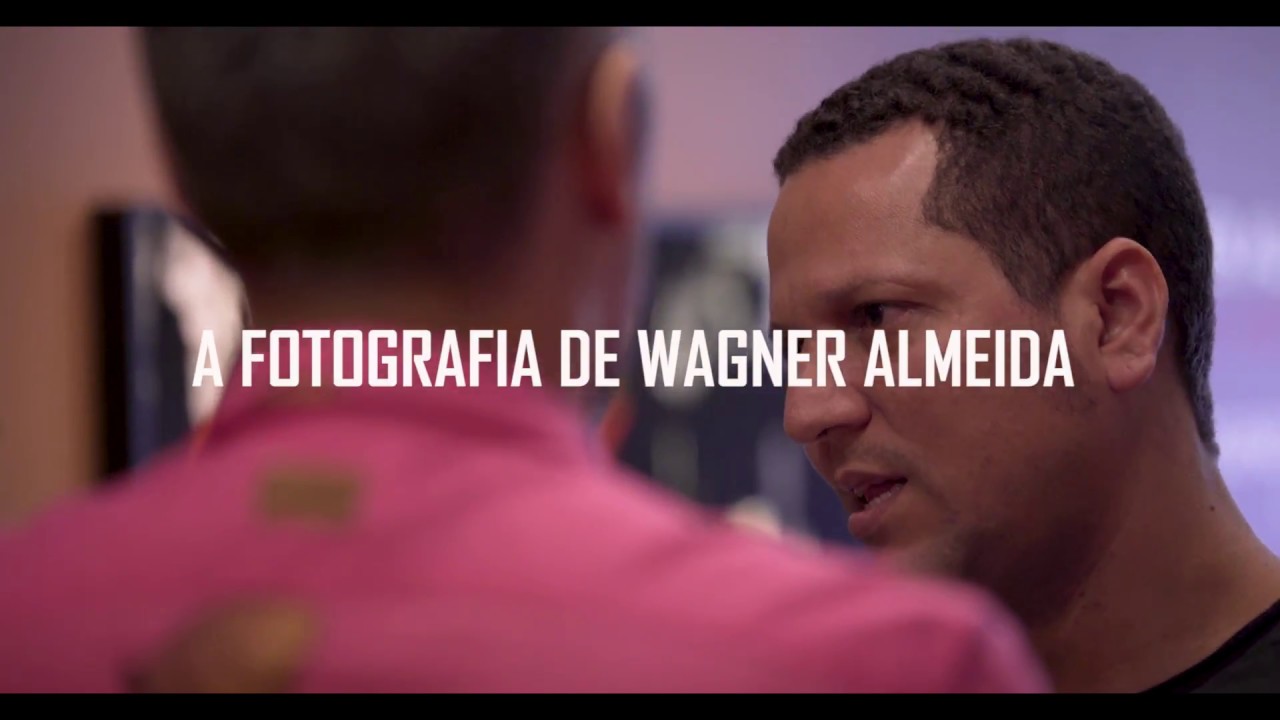 A fotografia de Wagner Almeida - YouTube