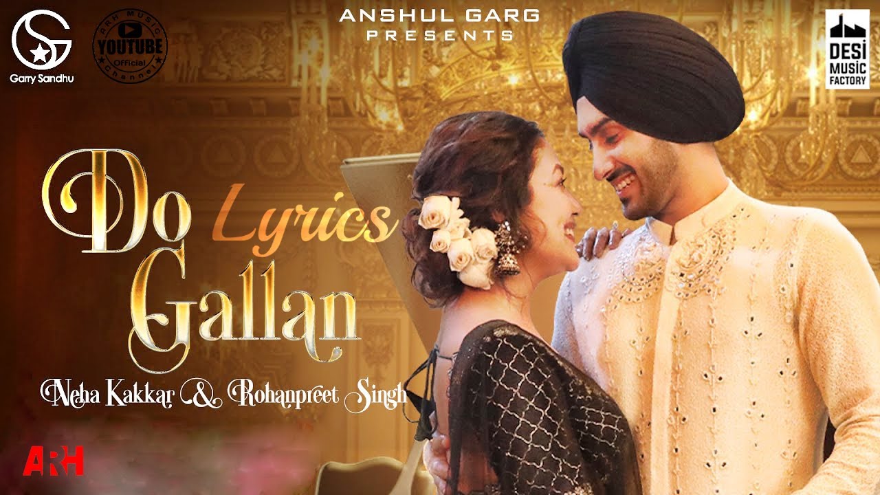 Do Gallan Kariye Lyrics Song | Neha Kakkar, Rohanpreet Singh | Garry ...