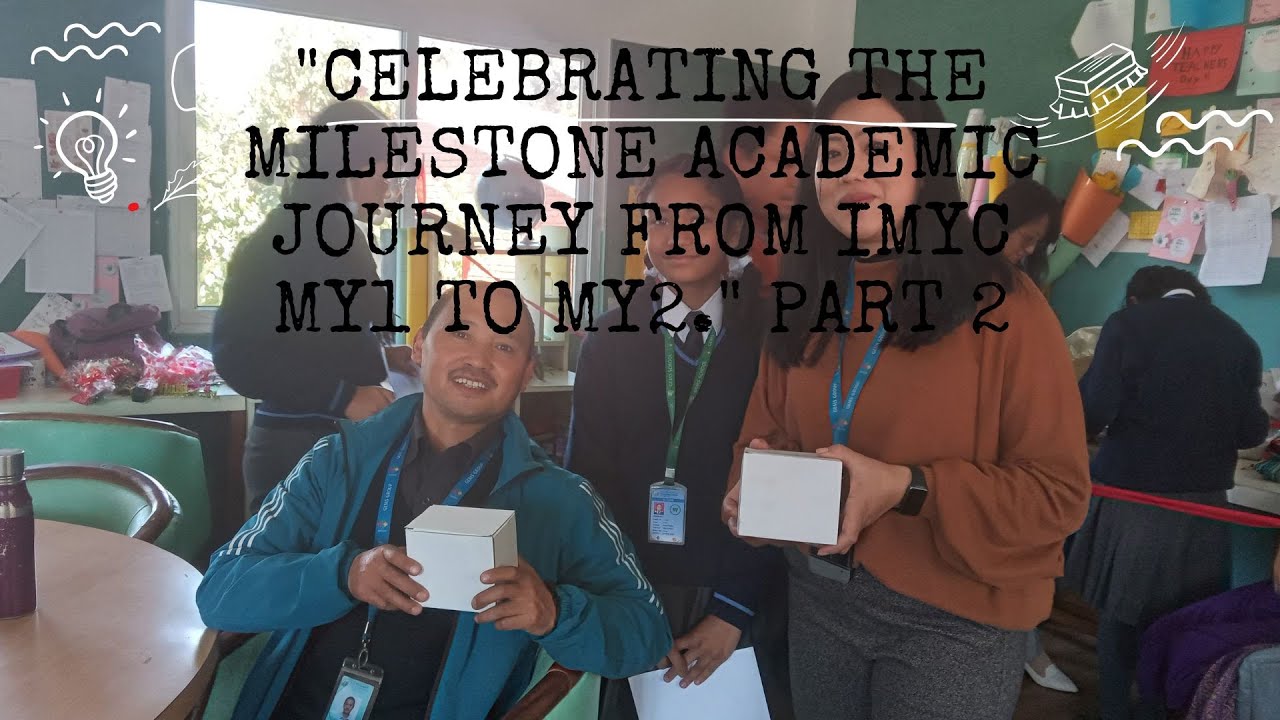 Celebrating the milestone academic journey from IMYC MY1 to MY2 PART 2 ...